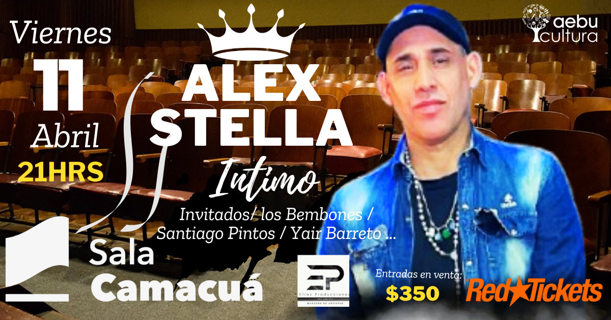 Alex Stella – El rey – Íntimo | Sala Camacuá